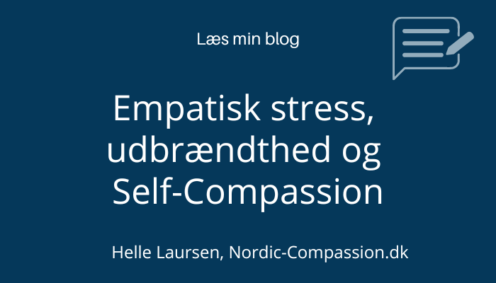 Empatisk stress, udbrændthed Compassion - Nordic Compassion